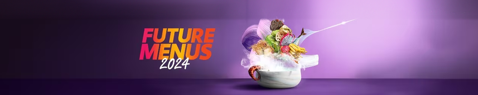 Future Menus - Unilever Food Solutions